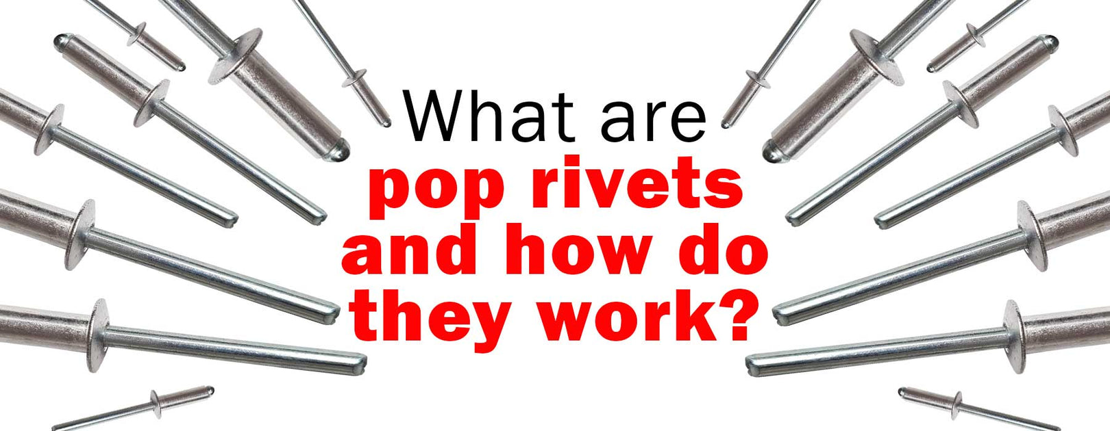 What are pop rivets and how do they work?
