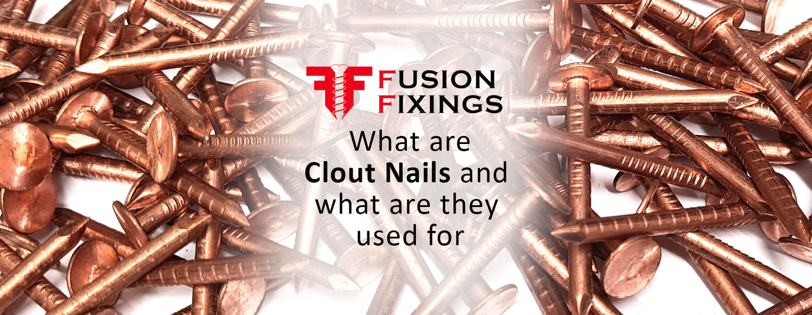 Clout nails, what are they and what are they used for?